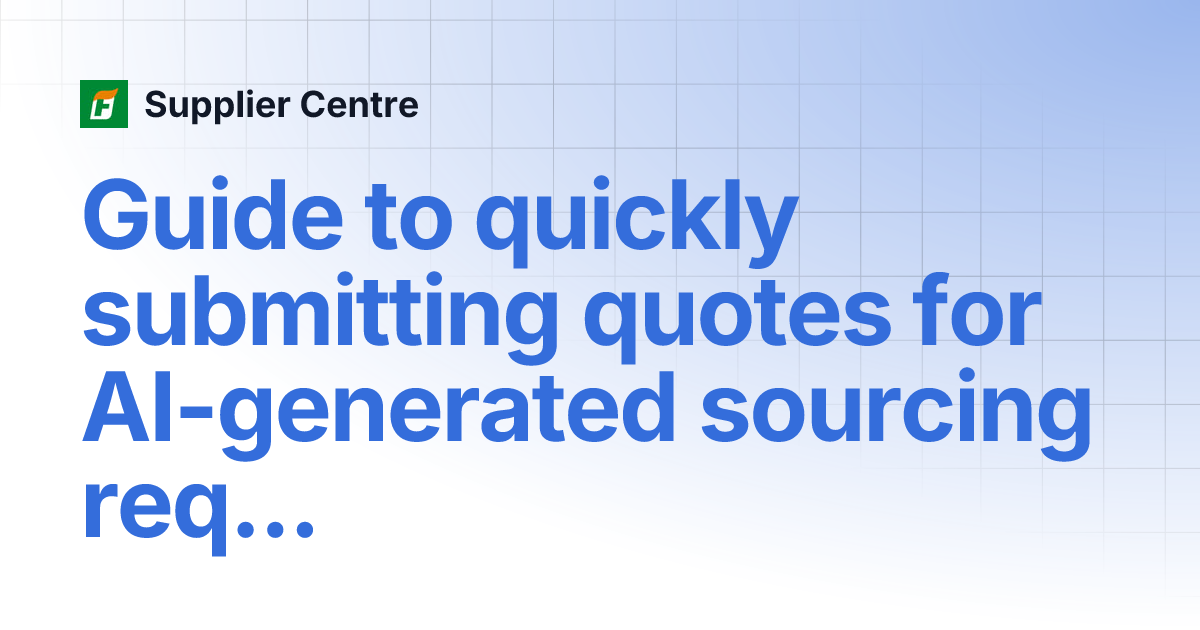 Guide to quickly submitting quotes for AI-generated sourcing requests ...