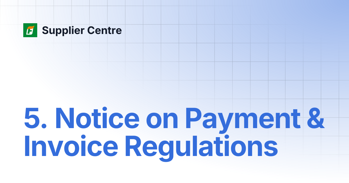 5. Notice on Payment & Invoice Regulations | Supplier Centre